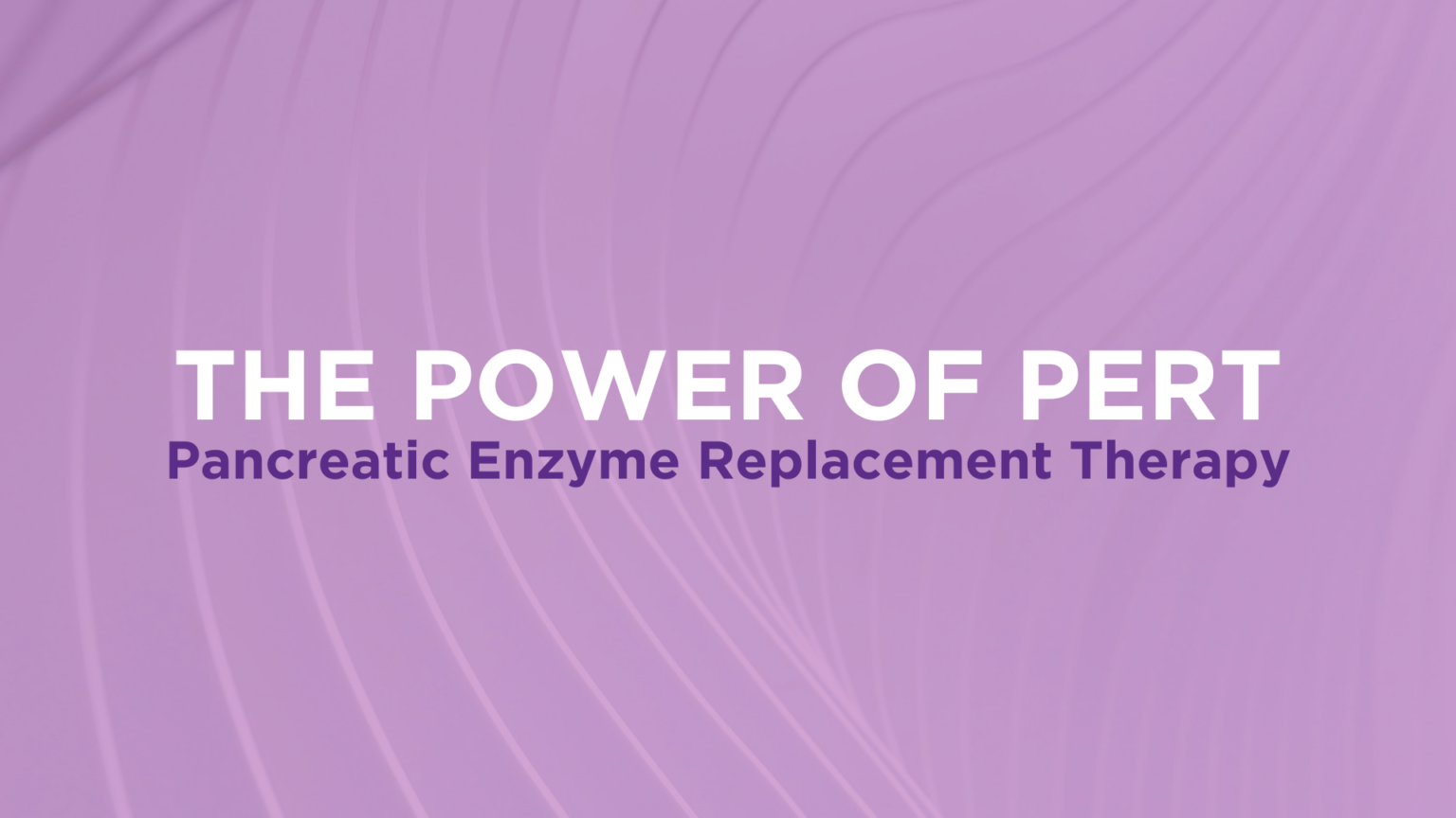 Pancreatic Enzyme Replacement Therapy - World Pancreatic Cancer Coalition